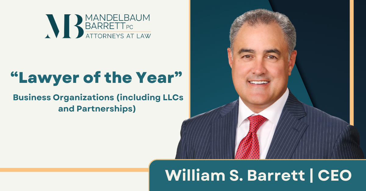 CEO William Barret Named the Best Lawyers® 2025 "Lawyer of the Year" - Mandelbaum Barrett PC