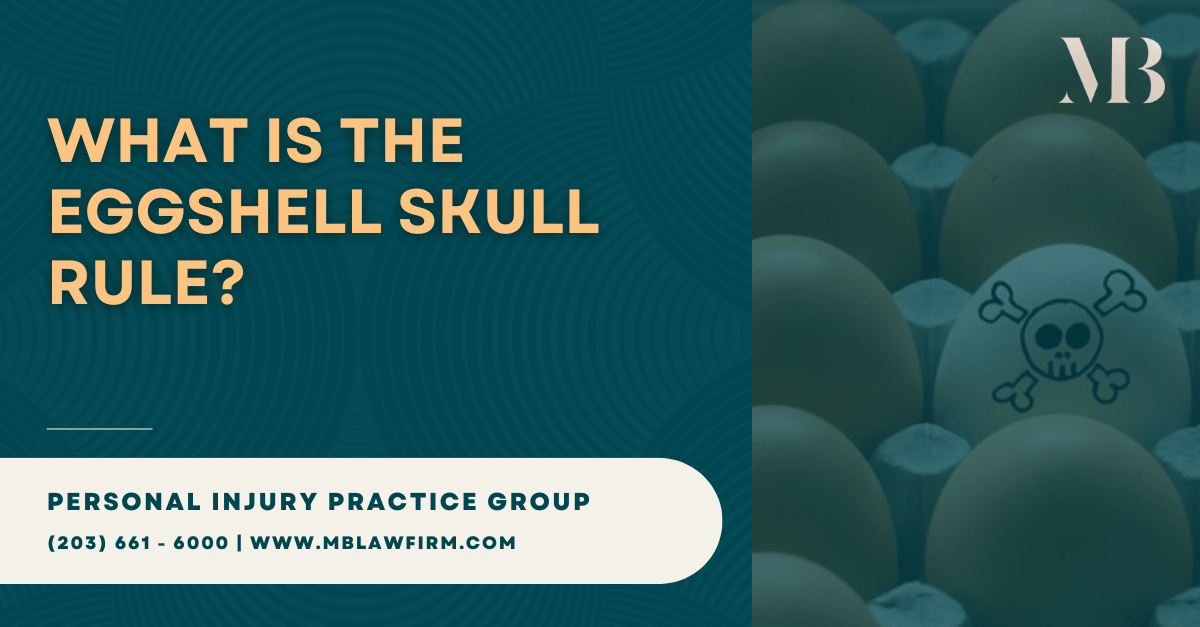 What Is the Eggshell Skull Rule? - Mandelbaum Barrett PC
