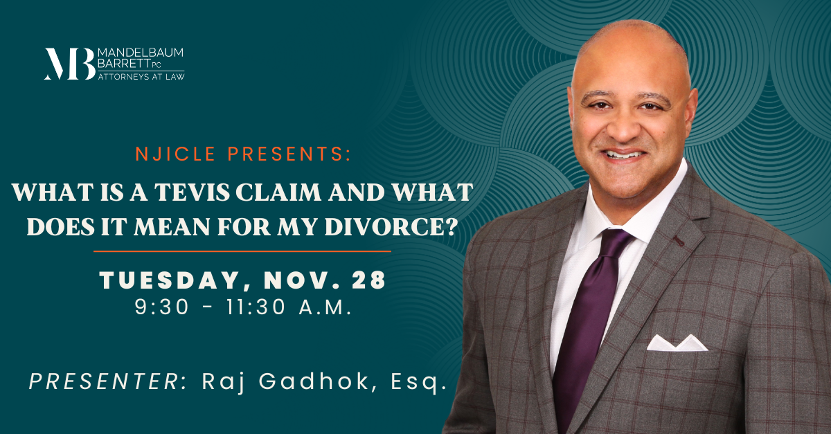 Raj Gadhok to Present for NJICLE’s "What is a Tevis Claim and What Does ...