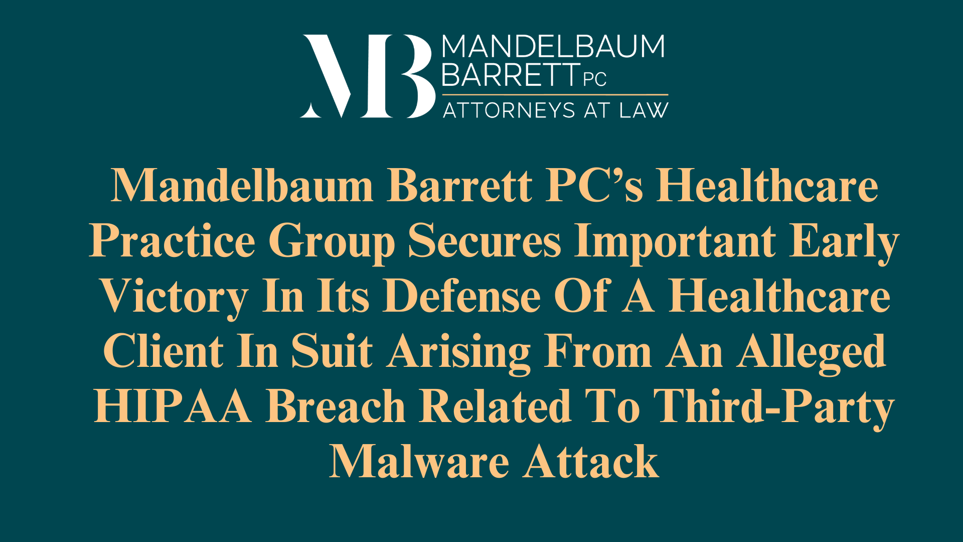 Mandelbaum Barrett PC’s Healthcare Practice Group Secures Important Early Victory In Its Defense ...