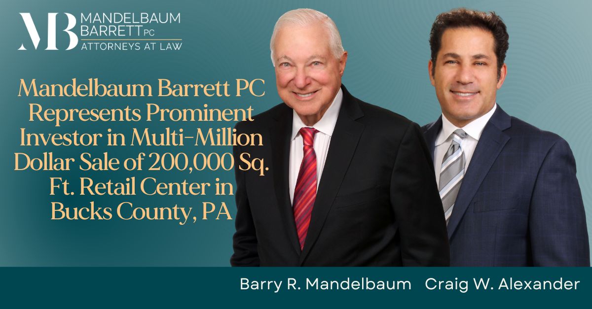 Deal Alert: Mandelbaum Barrett PC Represents Prominent Investor in ...