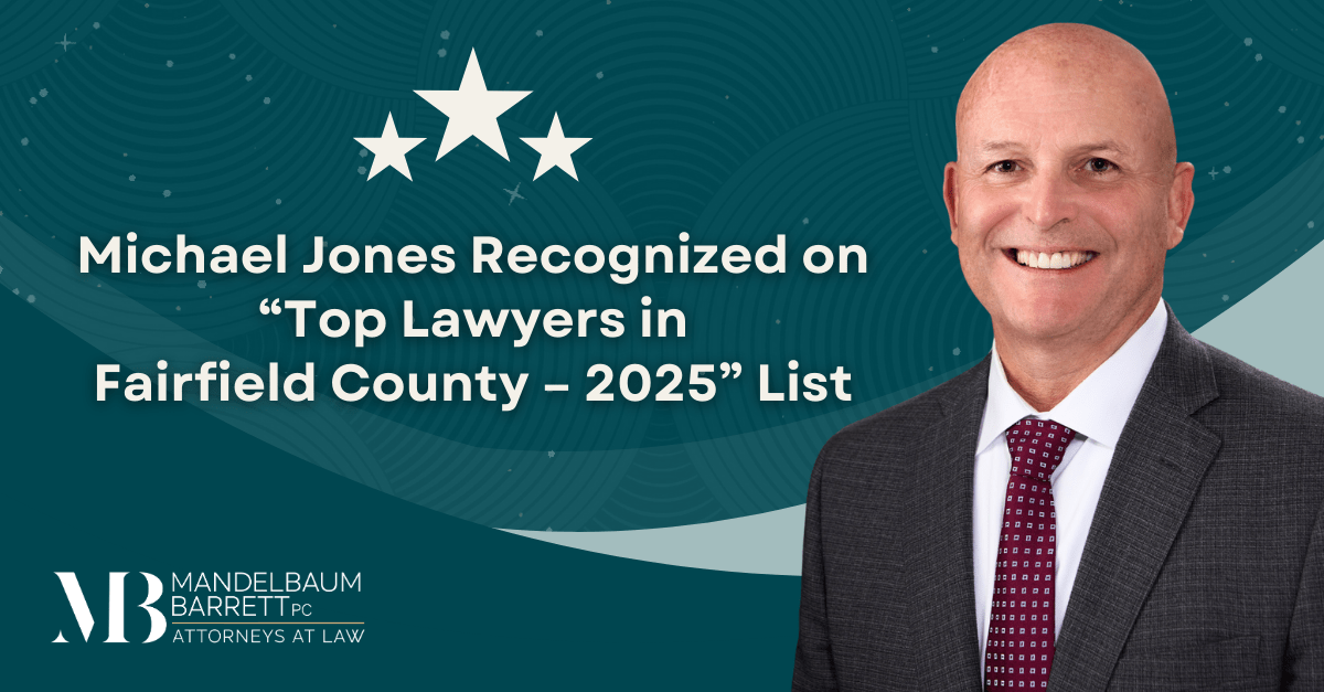 Michael J. Jones Recognized on “Top Lawyers in Fairfield County – 2025 ...